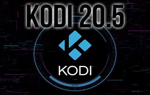 Kodi 20.5 Now Available - Features, Updates, & Installation Guides