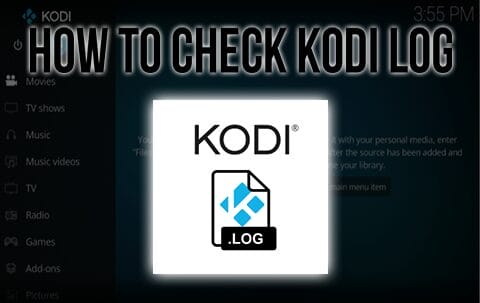 How To Check Kodi Log File & Fix Errors on Any Device
