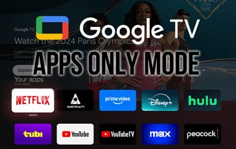 Remove Home Screen Ads on Google TV with Apps Only Mode