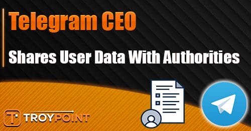 Telegram CEO Says App Will Share User Data to Governments