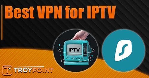 Best VPN for IPTV in 2026 (Stream Live TV Anywhere)