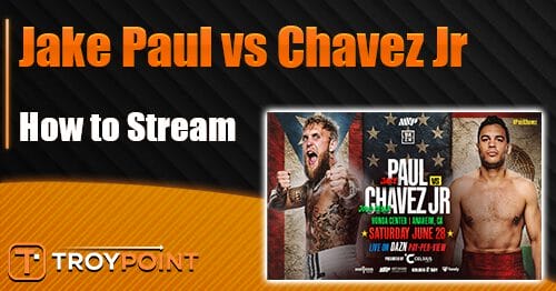 How to Stream Jake Paul vs Chávez Jr Fight Online