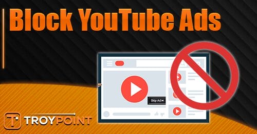 How to Block Ads on YouTube Entirely with This Simple Trick