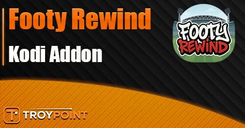 How to Install Footy Rewind Addon on Kodi (Soccer Replays)