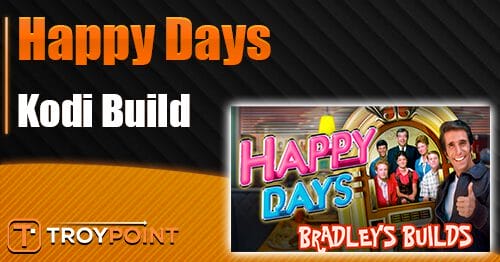 How to Install Happy Days Build on Kodi (Non-Debrid)
