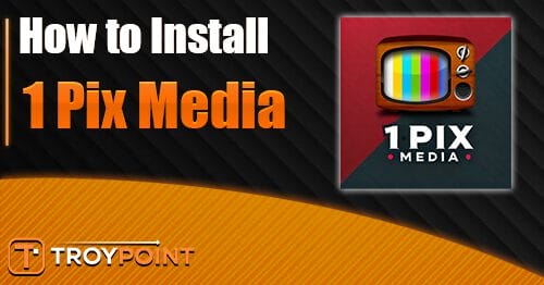 1 Pix Media on Firestick & Android TV (Install Guide)