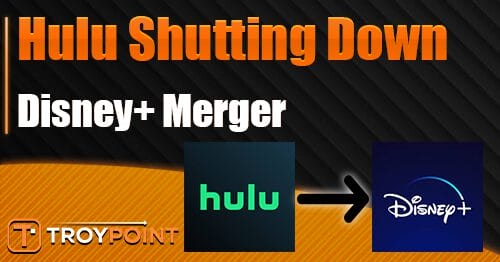 Hulu Shutting Down as Disney+ Merger Begins in 2026