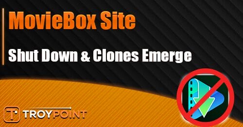 MovieBox Site Shut Down by Authorities: Dozens of Clones Appear