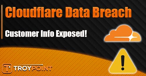 Cloudflare Data Breach: Attack Exposes Customer Info