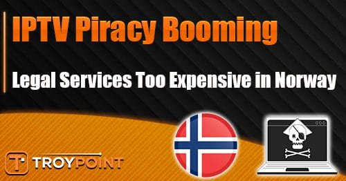IPTV Piracy Booming in Norway Due to Expensive Legal Services
