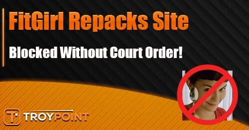 FitGirl Repacks Gets Blocked by ISPs Without Court Order