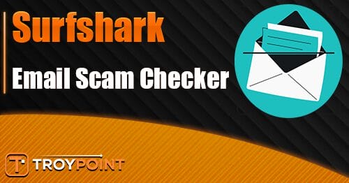 Surfshark Introduces All-New Email Scam Checker