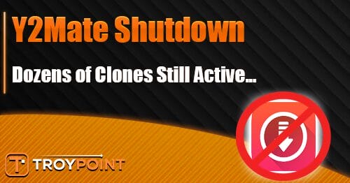 Y2Mate and Other YouTube Rippers Shutdown by Authorities