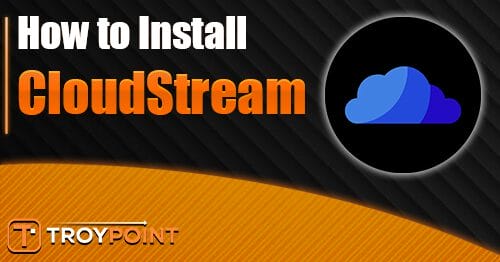 How to Install & Configure CloudStream (Firestick/Android)