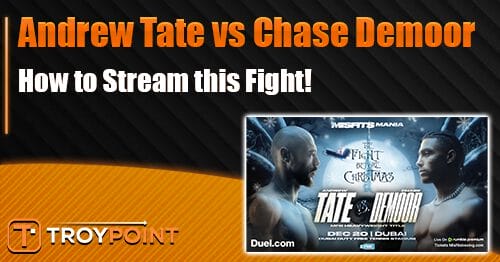 How to Stream Andrew Tate vs Chase Demoor Fight