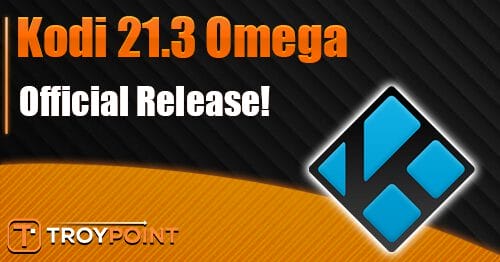 Kodi Fork 21.2 Omega by TROYPOINT - Run Multiple Kodi Apps