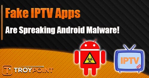 Fake IPTV Apps are Spreading Android Banking Malware