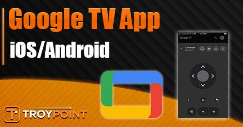 How to Install & Use Google TV App on iOS & Android