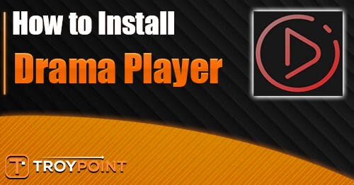 How to Install Drama Player on Firestick & Android TV