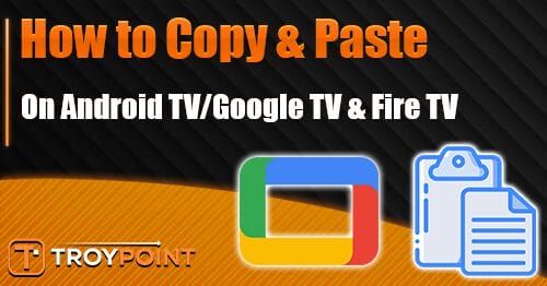 How to Copy & Paste on Android TV & Fire TV from Your Phone
