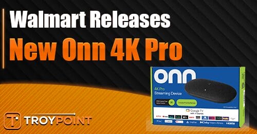 Walmart Releases All-New 2026 Onn 4K Pro (V2)