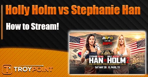 How to Stream Holly Holm vs Stephanie Han Fight (Title Rematch)