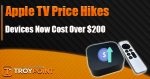 Apple TV Devices Just Got a Massive Price Increase