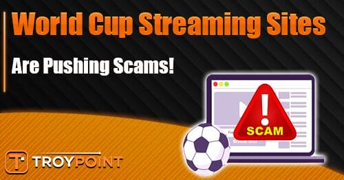 Over 40 Free World Cup Streaming Sites are Pushing Scams